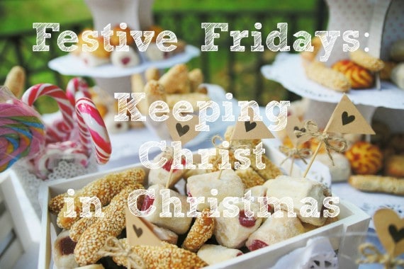 Festive Fridays: Keeping Christ in Christmas - Resourceful Mommy